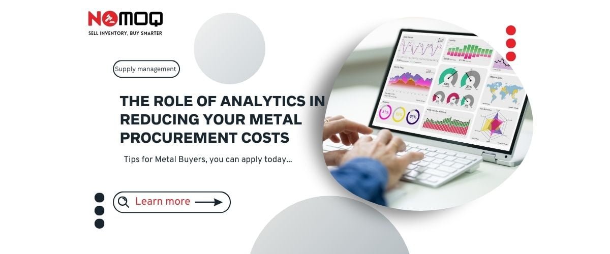 How Analytics Can Help You Reduce Metal Procurement Costs – Nomoq.in ...