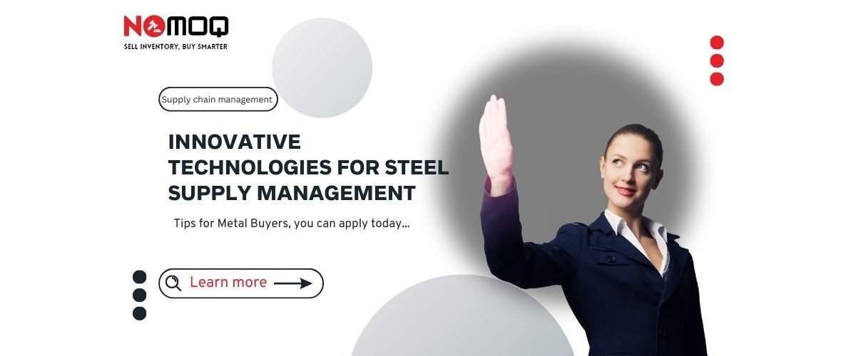 Innovative Technologies for Steel Supply Management – Nomoq.in : Smart ...